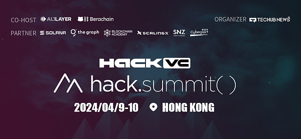 知名Web3 风险投资公机构Hack VC 四位合伙人将亲临hack.summit(）2024区块链开发者大会 - 币界网